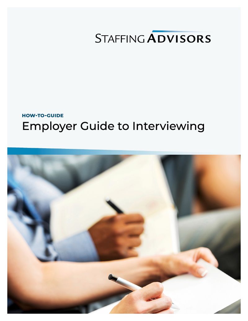 Employer Guide to Interviewing - Staffing Advisors